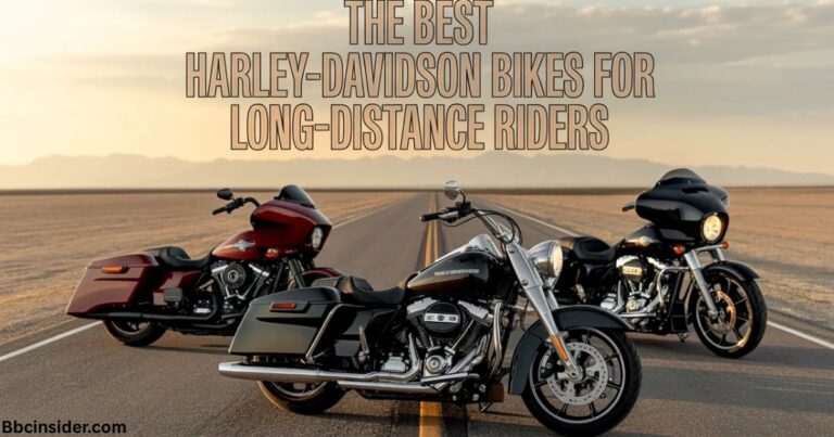 The Best Harley Davidson Bikes for Long Distance Riders - BBC Insider